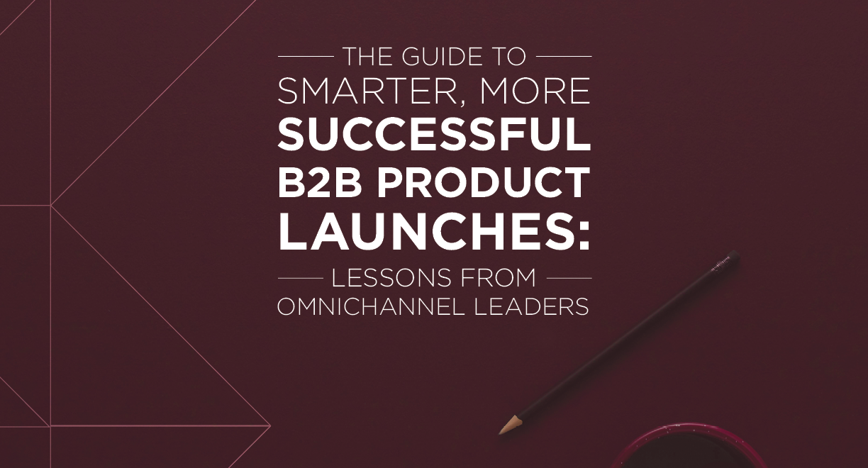 The Guide to Smarter B2B Product Launches | White Paper | Kreber